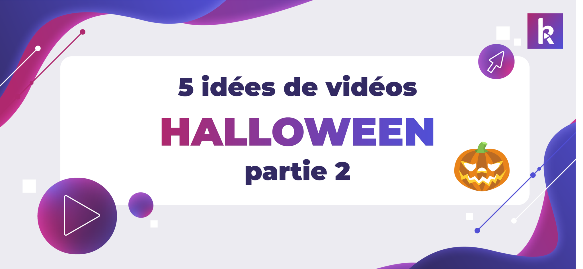 5 idées de contenu Halloween - KabochArts